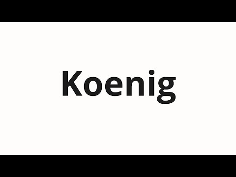 How to pronounce Koenig