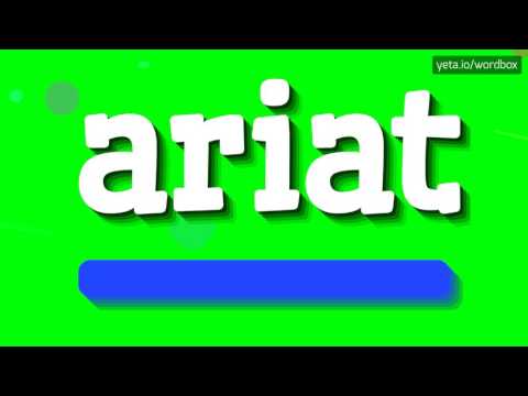 ARIAT - HOW TO PRONOUNCE IT!?