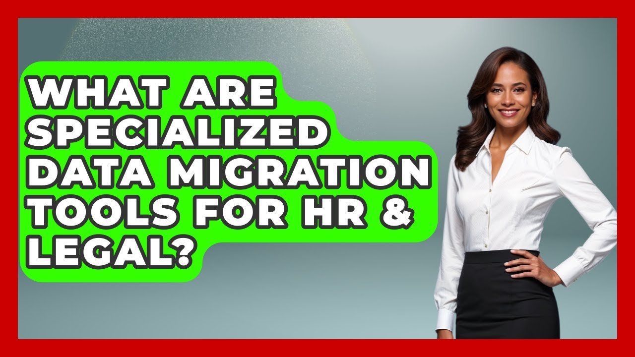 What Are Specialized Data Migration Tools For HR & Legal? - Legal And HR SaaS Stack