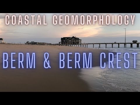 Coastal Geomorphology: Berm & Berm Crest