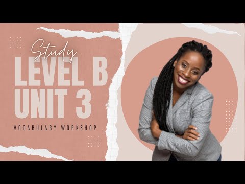 Learn Level B Unit 3 Vocabulary Words Fast!