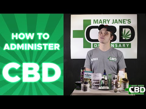 Mary Jane's CBD Dispensary - Pat's Picks: How to administer CBD
