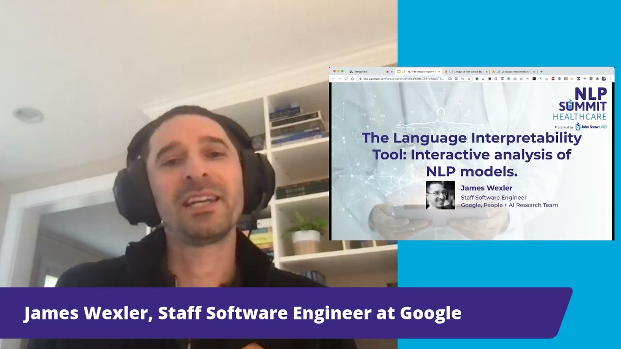 The Language Interpretability Tool: Interactive analysis of NLP models I Healthcare NLP Summit 2021