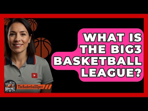 What Is The BIG3 Basketball League? - The Basketball Xpert