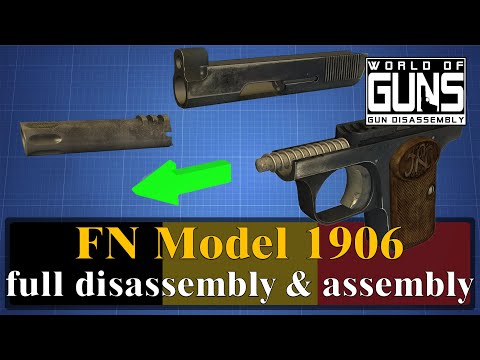 FN Model 1906: full disassembly & assembly