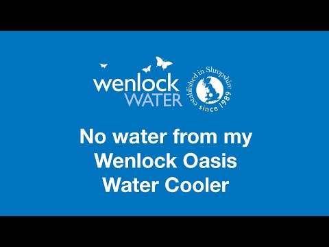 I can't get water from my Wenlock Oasis Water Cooler