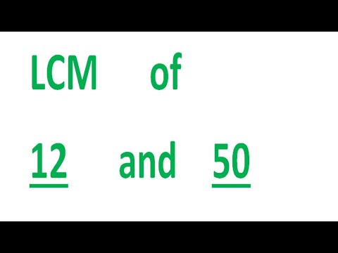 LCM of 12 and 50