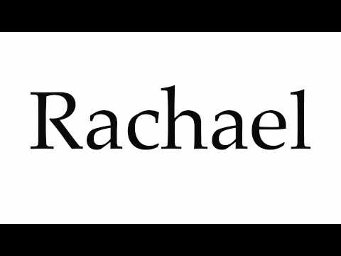 How to Pronounce Rachael