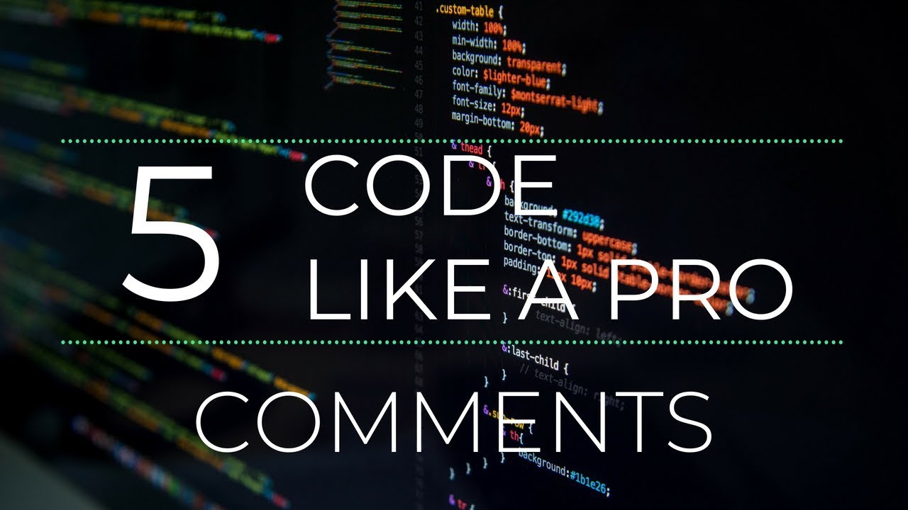 Code Like a Pro : Comments | How to Write Code Professionally (With Code Examples)