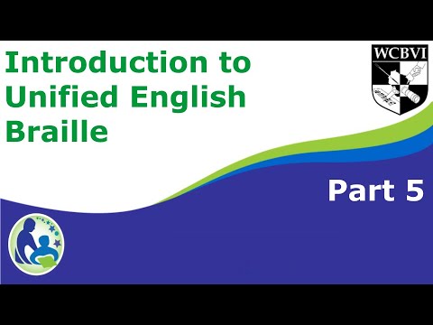 Introduction to Unified English Braille Part 5