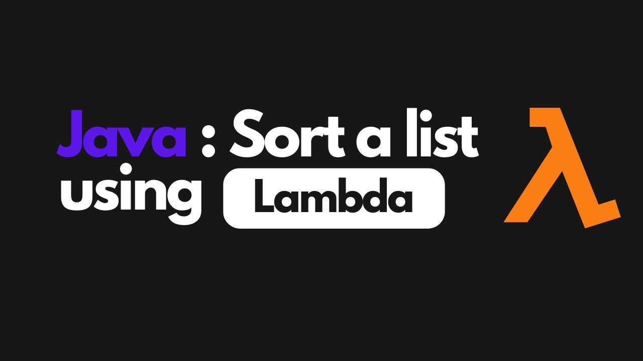 How to Sort a List using lambda | Java 8
