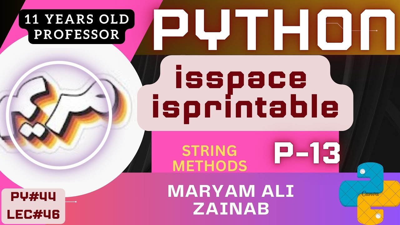 Python String Method isspace and isprintable [PY#44] [LEC#46]