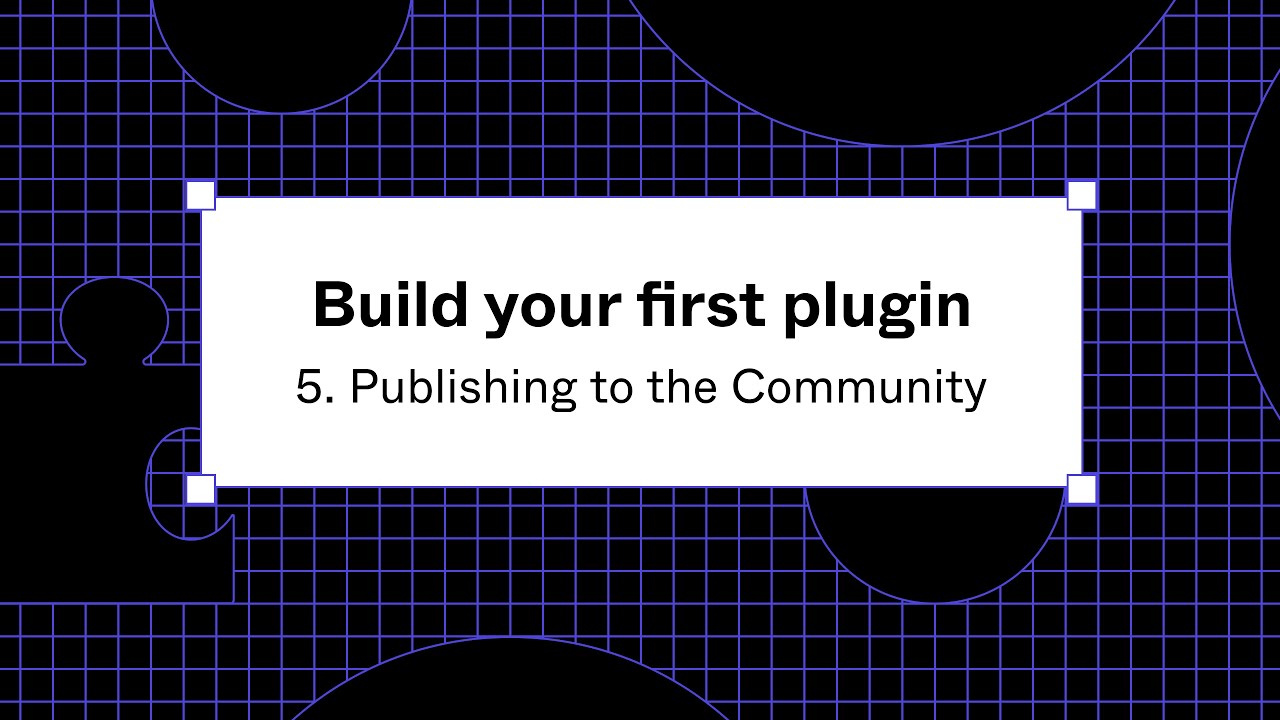 Build your first plugin: 5. Publishing to the Community