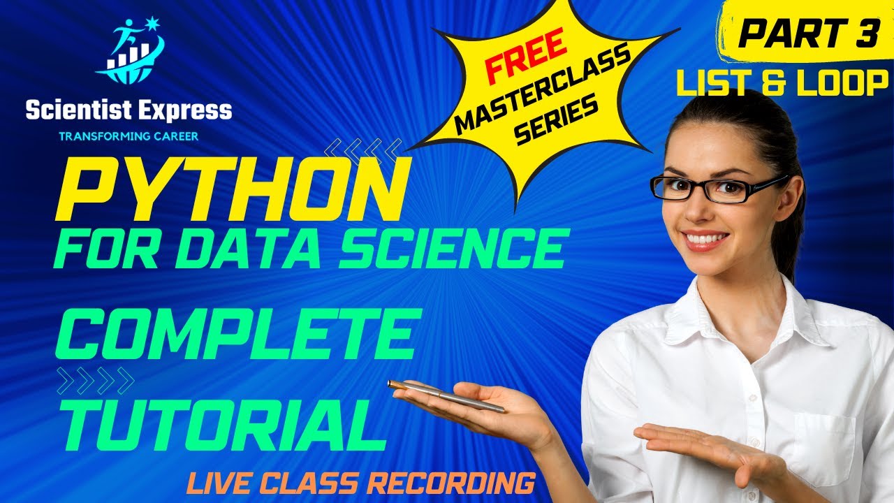Python for Data Science Course | Masterclass Series - Part 3 | LIST & LOOP in Python | FREE Tutorial