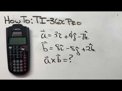 How To: TI36x-Pro - Cross Product Vector Multiplication
