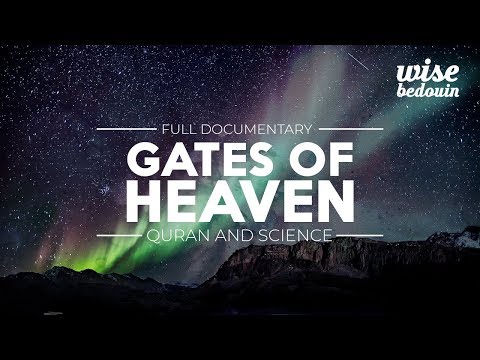 Gates of Heaven - Quran And Science (Documentary)