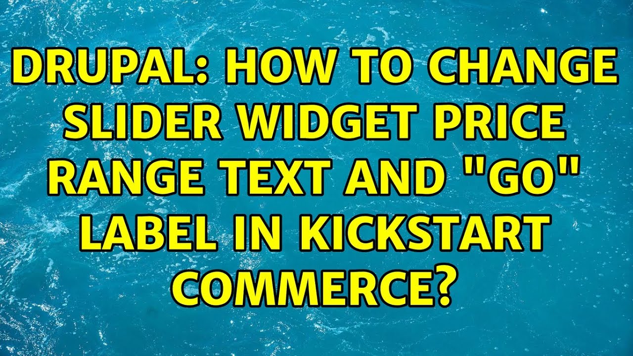 Drupal: How to change slider widget price range text and 