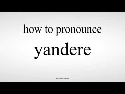 How to Pronounce yandere