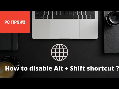 PC Tips #2 How to disable Alt + Shift shortcut ?