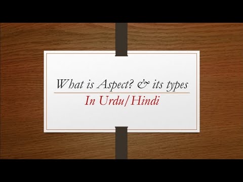 What is Aspect? and it's types in Urdu/Hindi