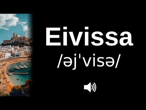 🇪🇸 How to pronounce Eivissa (CORRECTLY!)