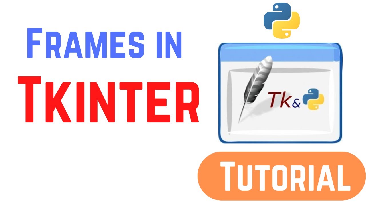 Tkinter Tutorial For Beginners - Frames in Tkinter
