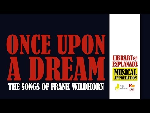 Musicals Appreciation Series - Once Upon A Dream: The Songs of Frank Wildhorn