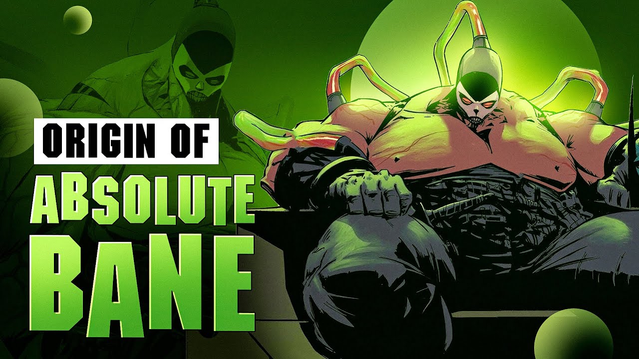 The Origin of Absolute Bane – Batman’s Nightmare Begins