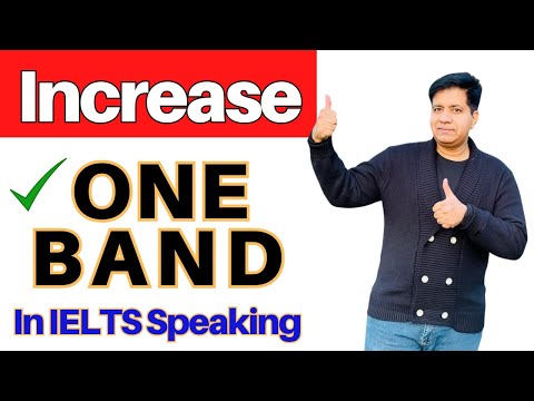INCREASE One BAND: In IELTS Speaking - Asad Yaqub