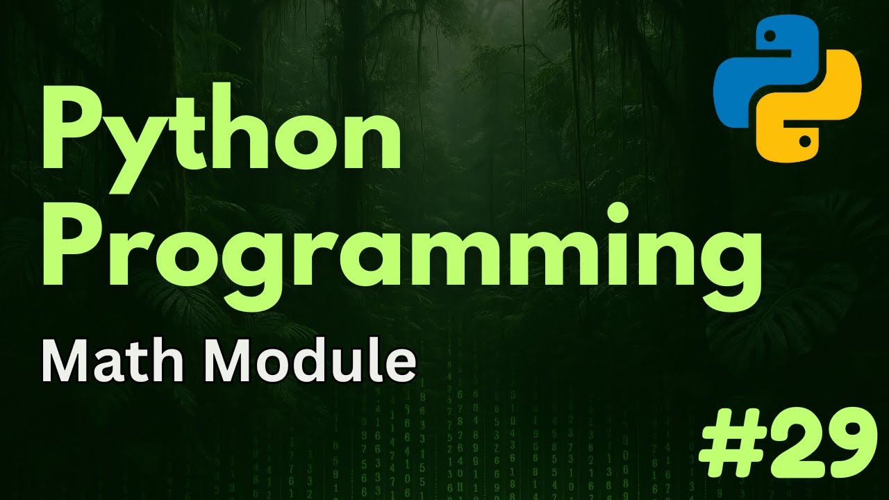 Math Module | Python Programming Ep. 29