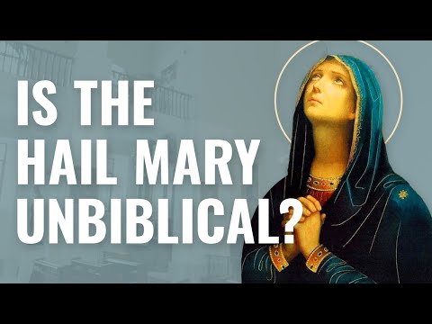 Is the Hail Mary Unbiblical?