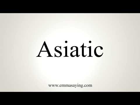 How To Pronounce Asiatic