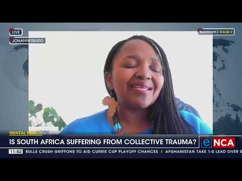 Discussion | Is South Africa suffering from collective trauma?