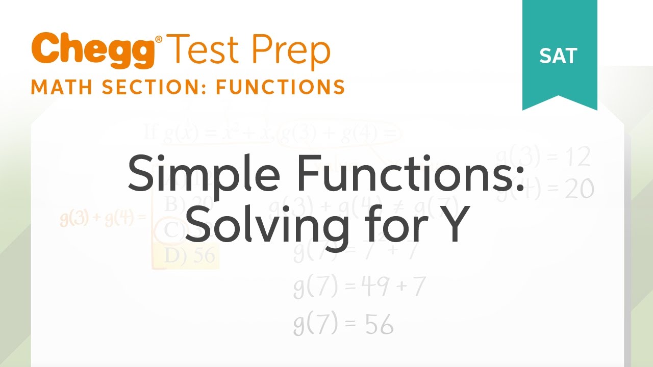 SAT prep - SAT Simple Functions: Solving for y - Chegg Test Prep