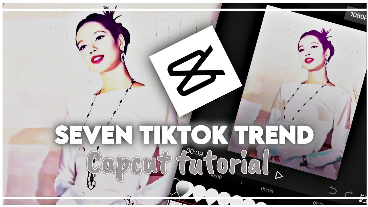 “Seven” tiktok trend capcut tutorial