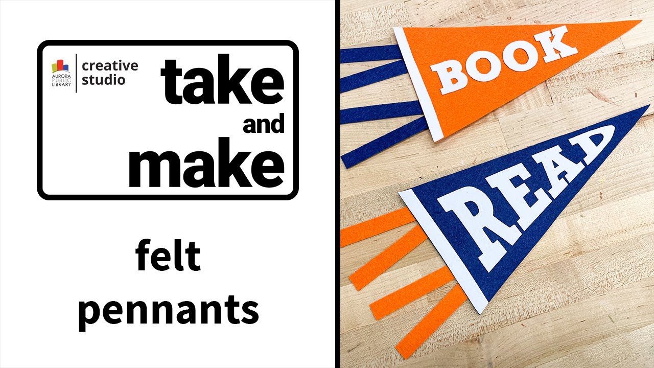 Take and Make Tutorial 38 - Felt Pennants