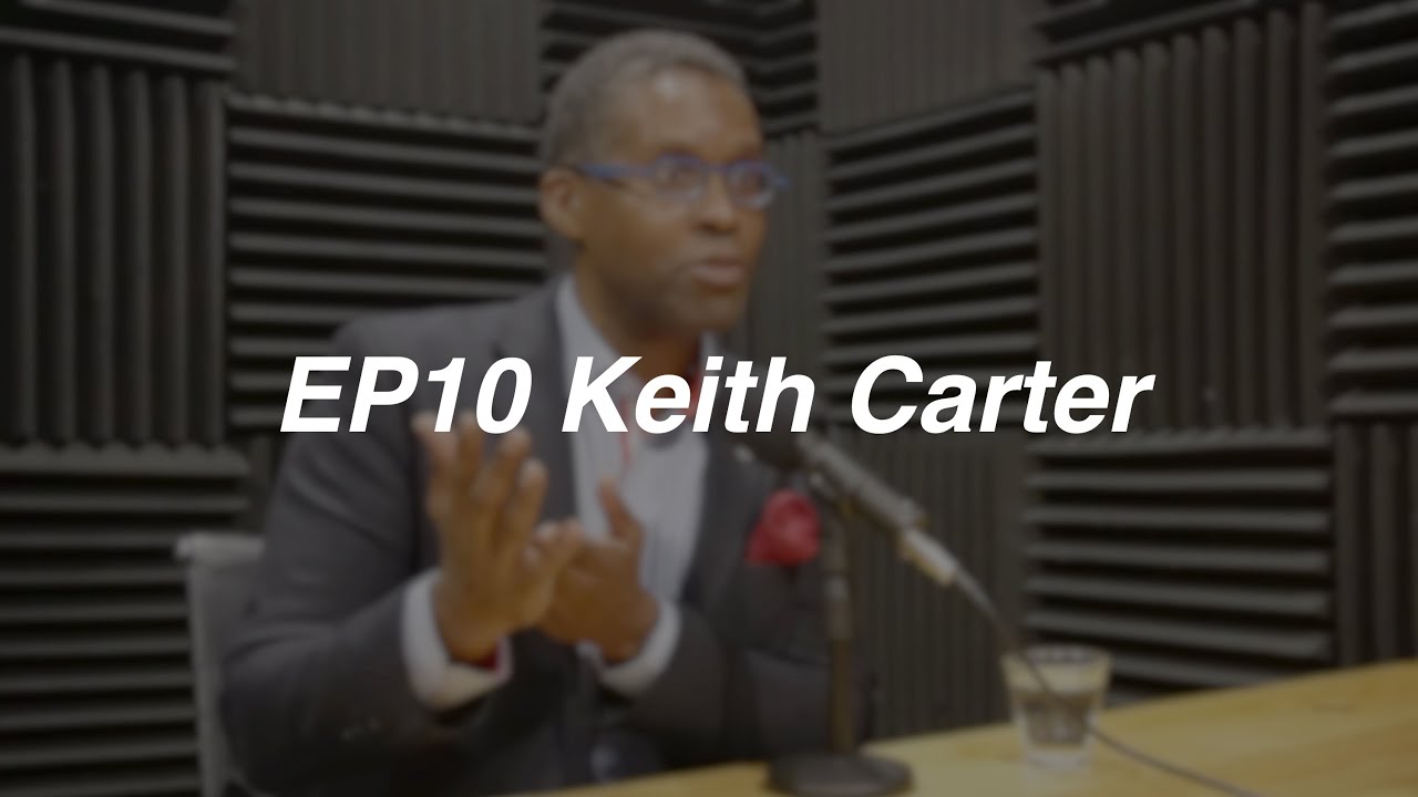EP10 Keith Carter: Actionable Intelligence Beats Artificial Intelligence