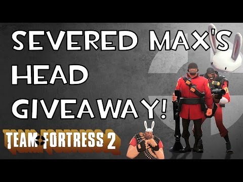 Steam Community :: Video :: TF2 Max's Severed Head Giveaway!