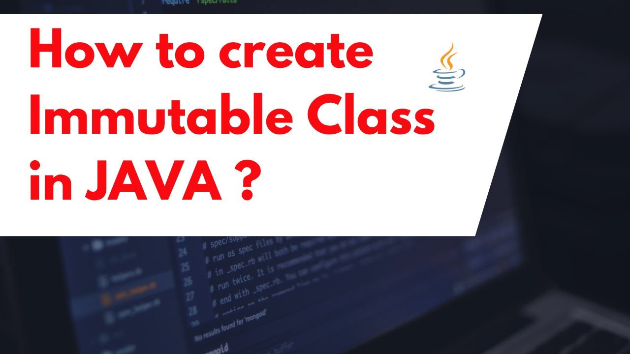 How to Create an Immutable Class in Java | Step-by-Step Explanation with Example