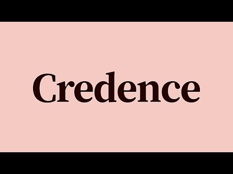 Credence Meaning and Definition