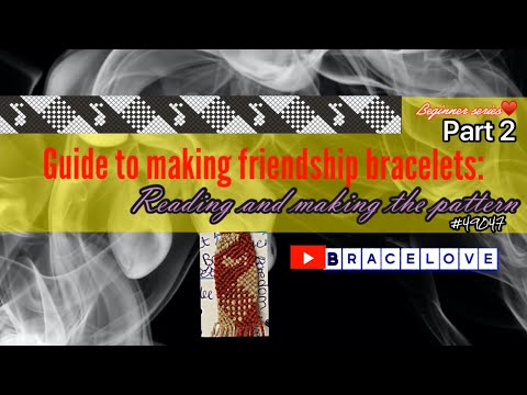 Guide to making friendship bracelets: Reading the pattern and making the bracelet ❤️
