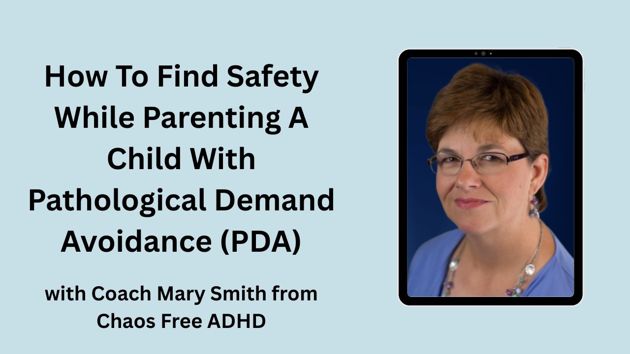 How To Find Safety While Parenting A Child With Pathological Demand Avoidance (PDA)