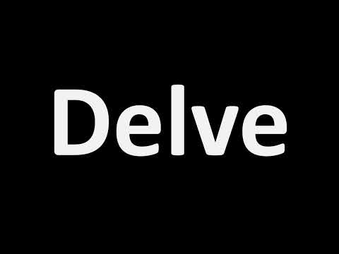 How to Pronounce Delve (CORRECTLY)