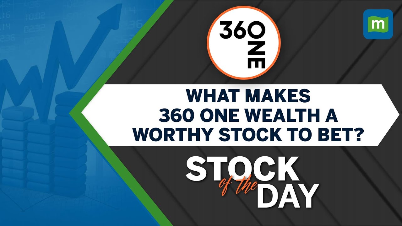 360 One Wealth | India's Leading Wealth Manager With Resilient Business Model | Stock Of The Day