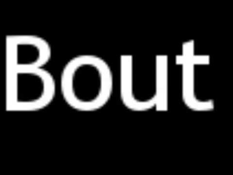 How to Pronounce Bout