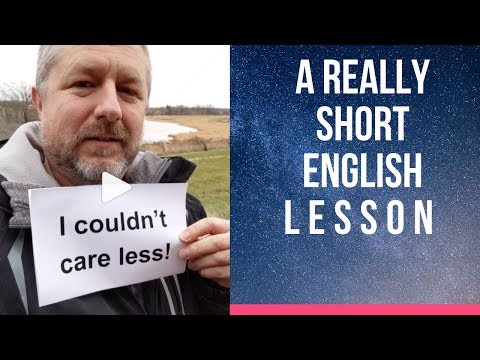 Meaning of I COULDN'T CARE LESS and I COULD CARE LESS - A Really Short English Lesson with Subtitles