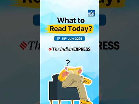 What to Read in Today’s Newspaper? | Daily News Analysis for UPSC #theindianexpress #nextias