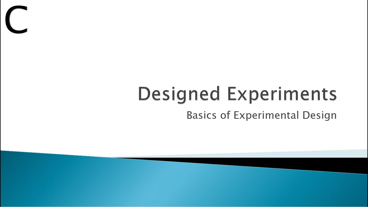 Designed Experiments: Concept