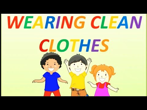 Wear Clean Clothes for kids