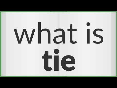 Tie | meaning of Tie